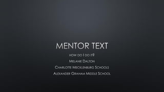 Mentor Text: What It Is and How to Use It Effectively | PDF