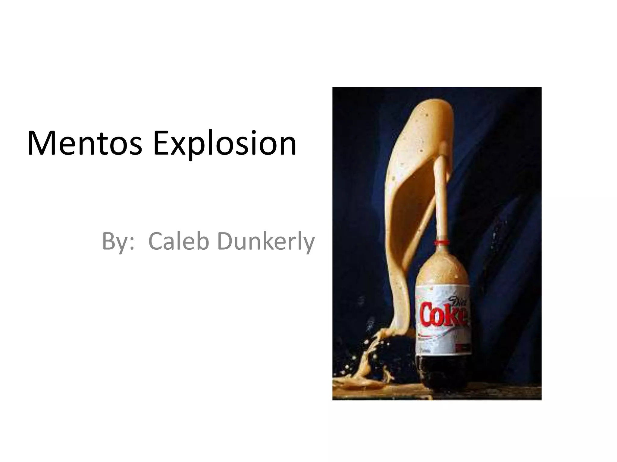 Mentos Explosion | PPT
