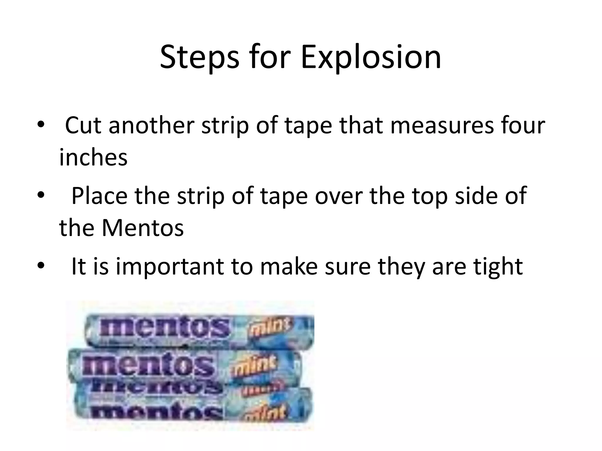 Mentos Explosion | PPTX | Chemistry | Science