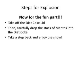 Mentos Explosion | PPTX | Chemistry | Science