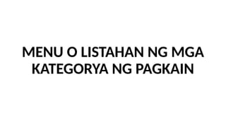 ARALIN SA PILING LARANG TEKBOK MENU ng PAGKAIN | PPTX