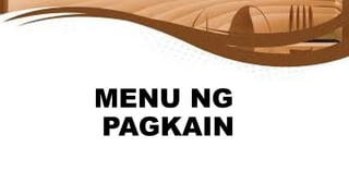 ARALIN SA PILING LARANG TEKBOK MENU ng PAGKAIN | PPTX