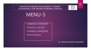 Menu 5 IHM Chennai , 3rd year | PPT