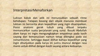 Analisis dan Apresiasi Lukisan "Kakak dan Adik" oleh Basuki Abdullah | PPT
