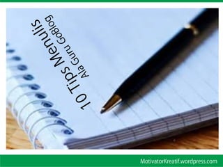 Menulis dan membuat buku kreatif ala guru go blog unj | PPT