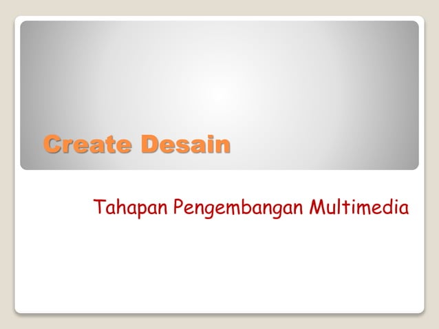 create desain tahapan pengembangan multimedia | PPT