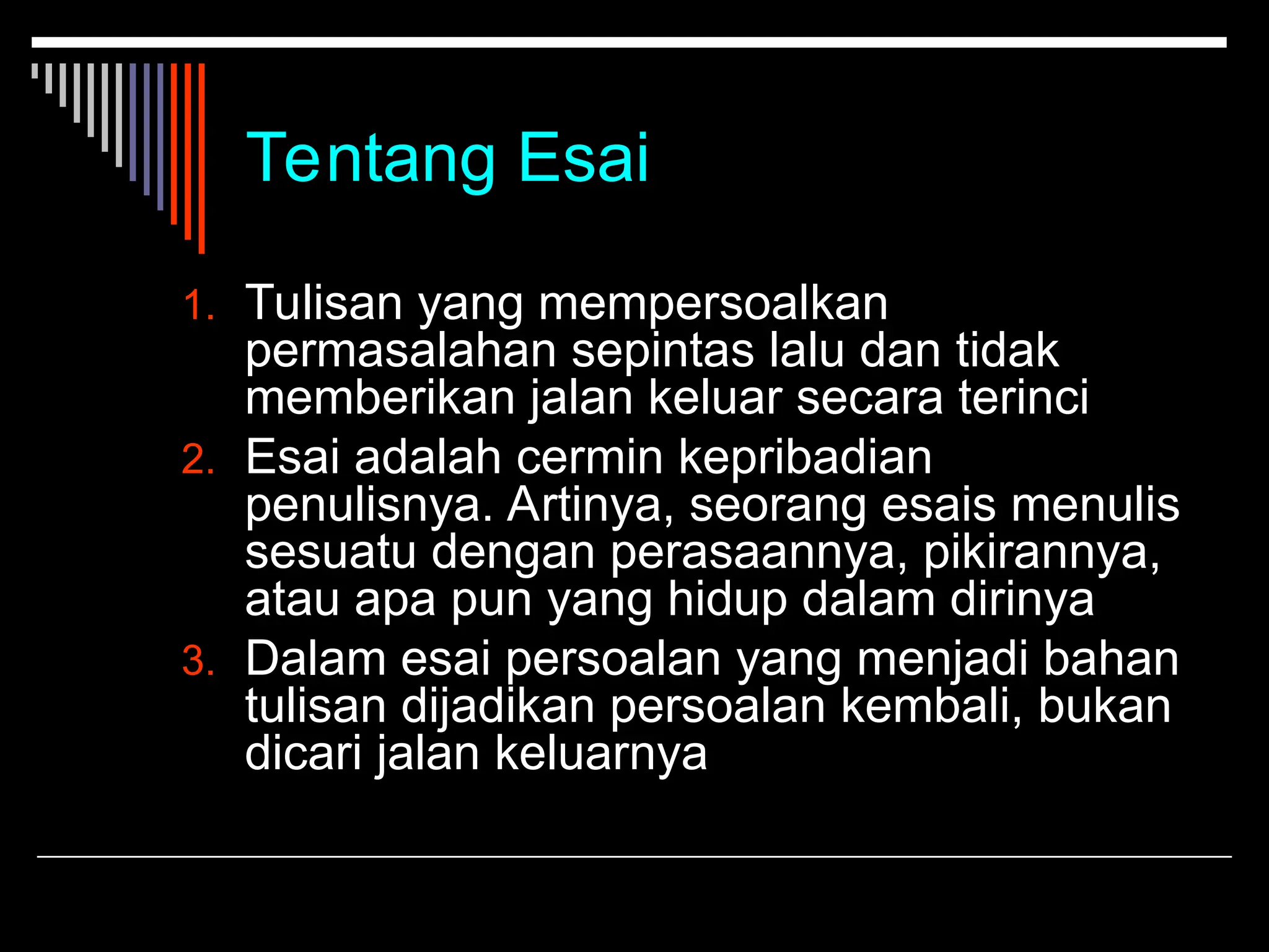 Menulis_Esai_ppt.ppt dalam bentuk power point untuk tujuan karya tulis ...