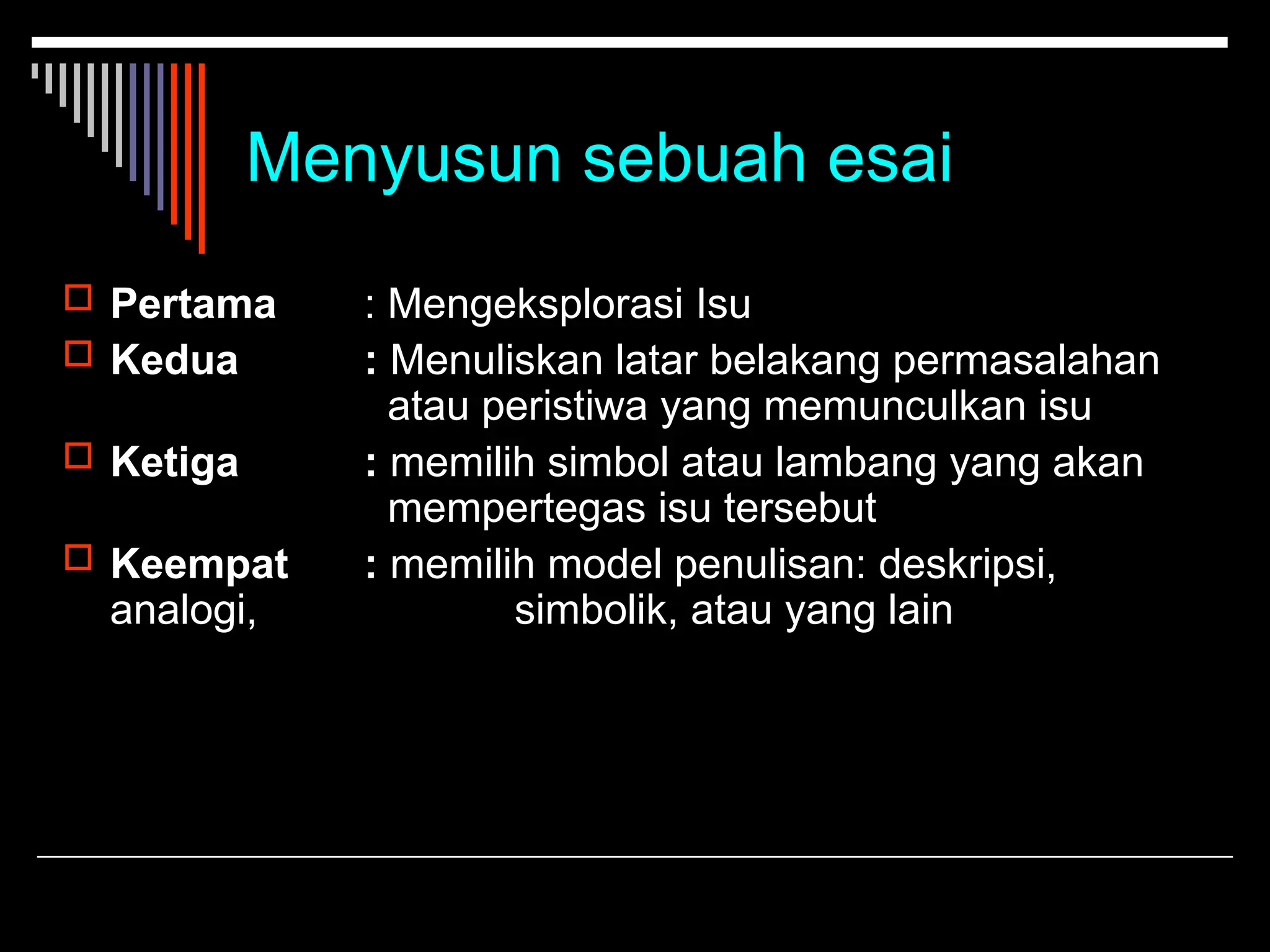 Menulis_Esai_ppt.ppt dalam bentuk power point untuk tujuan karya tulis ...
