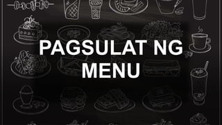 Filipino sa Piling Larang-menu ng Pagkain | PPTX