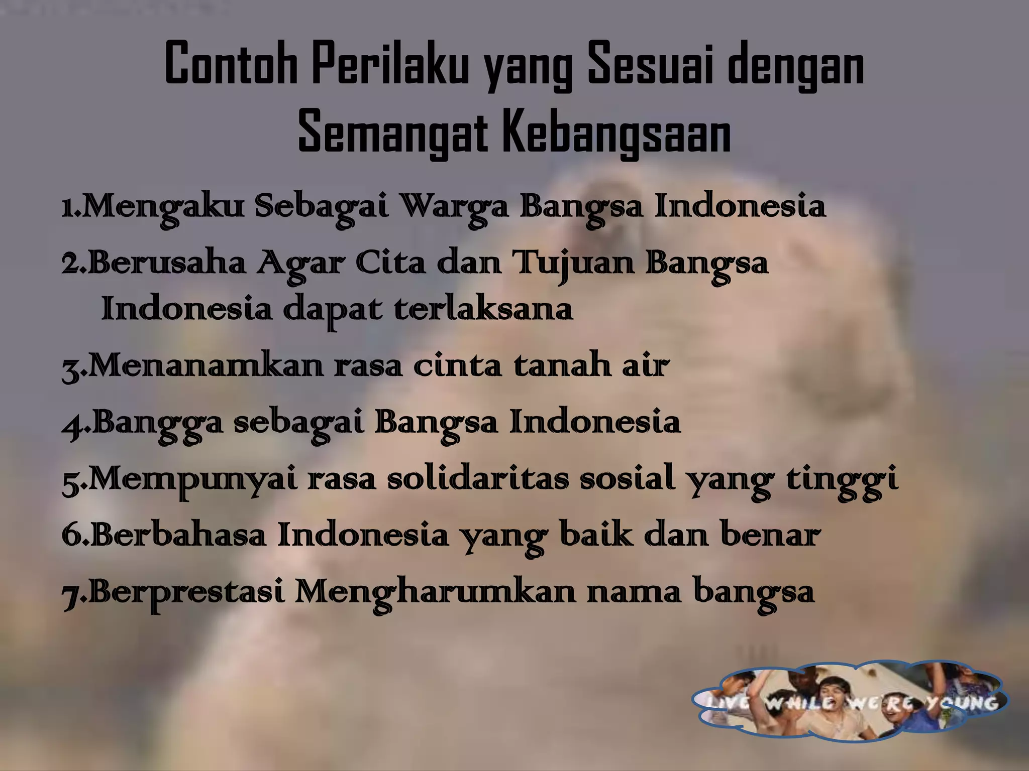 Menunjukkan semangat kebanggaan nasionalise dan patriotisme dalam ...