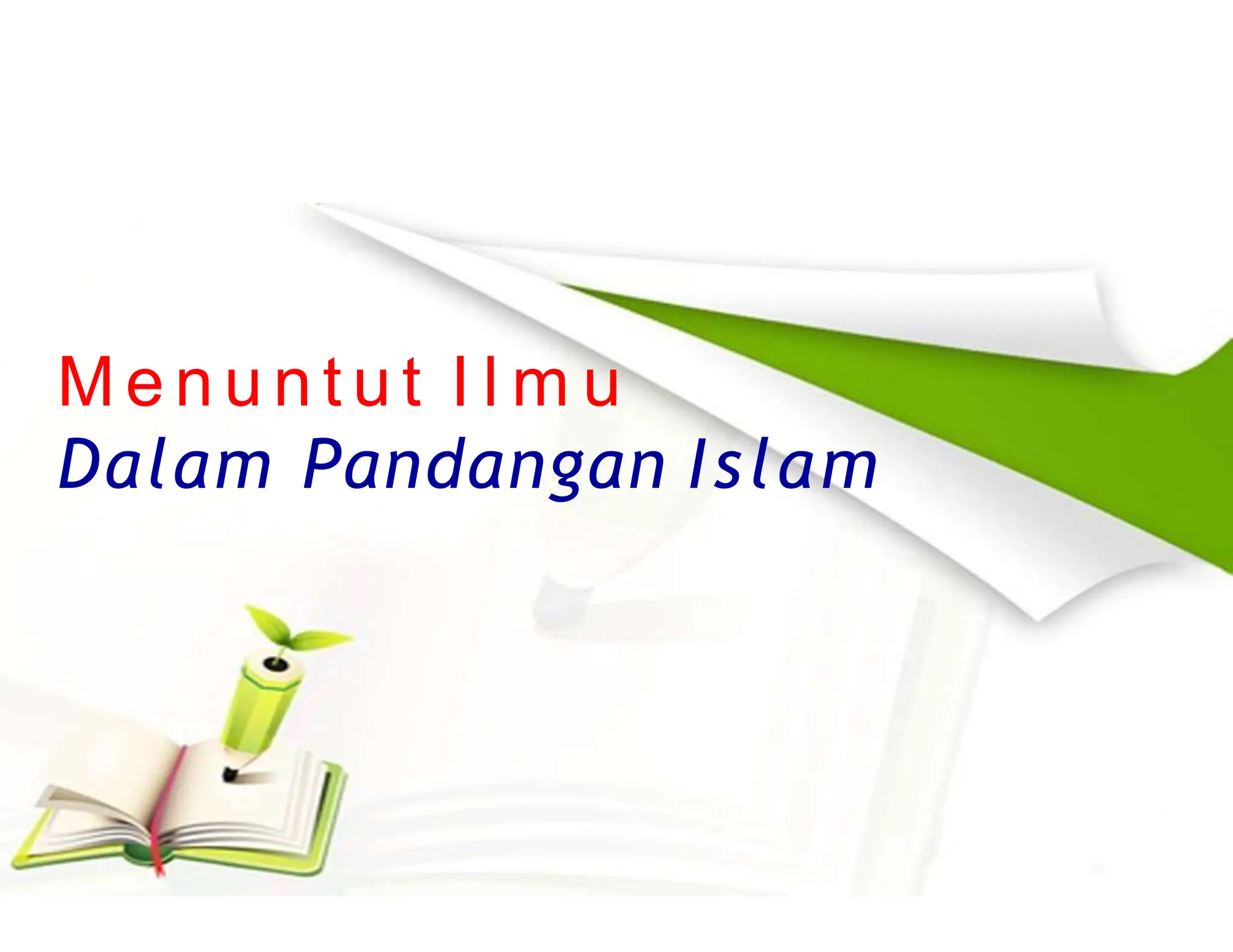 menuntut ilmu dalam pandangan islam.pptx