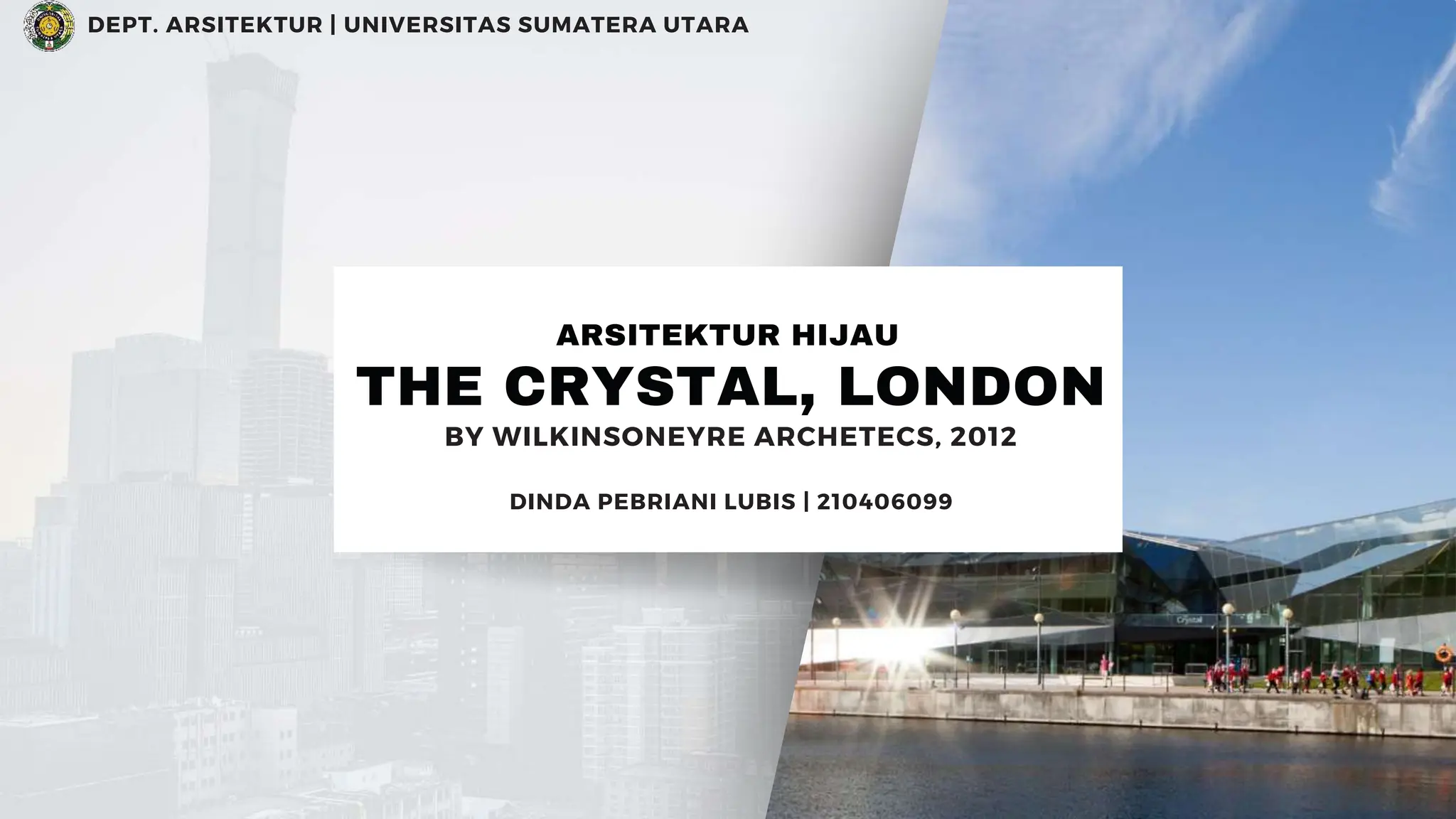 The Crystal London Arsitektur Hijau Dinda | PPTX