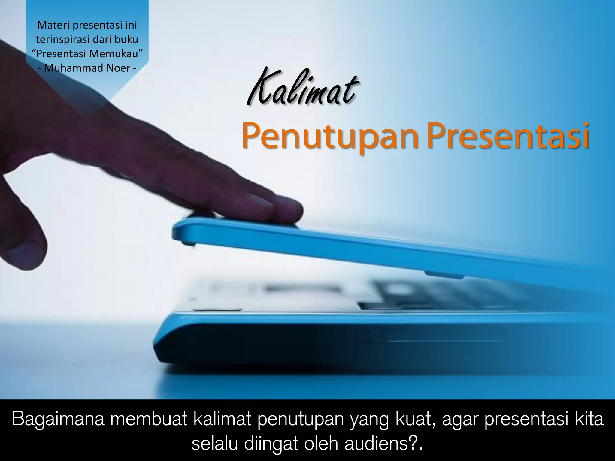 Contoh Kalimat Penutup Presentasi Yang Baik dan Berkesan | PDF