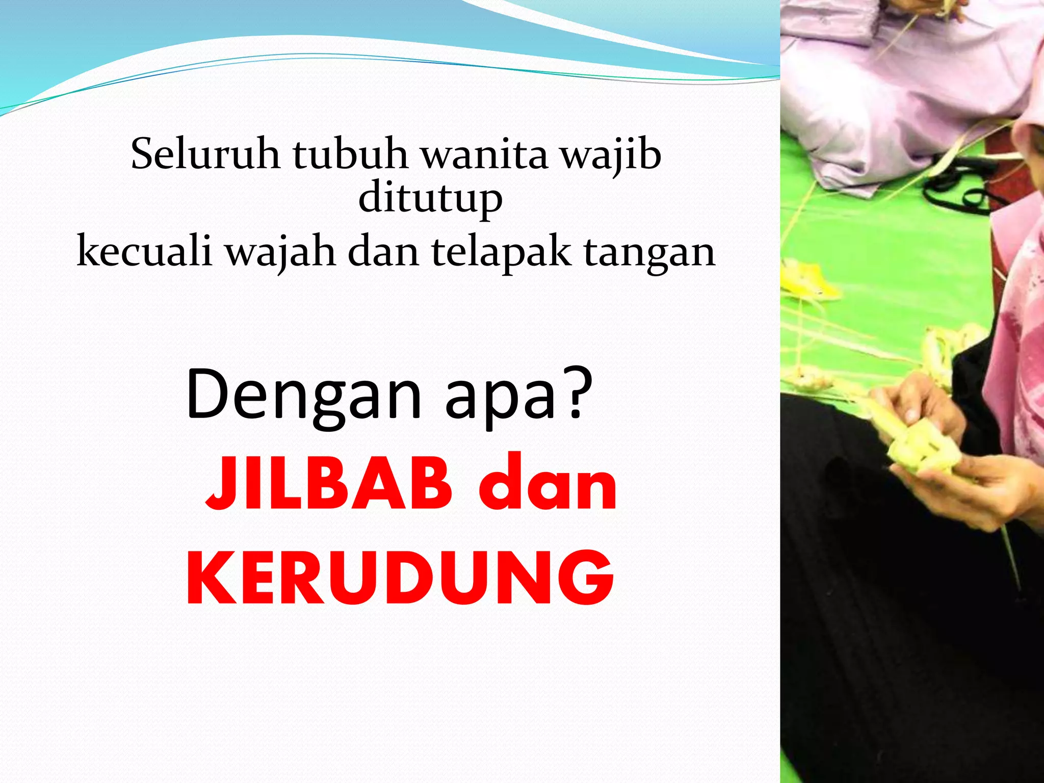Menutup Aurat yang Benar - Sesuai Syariah .PPT