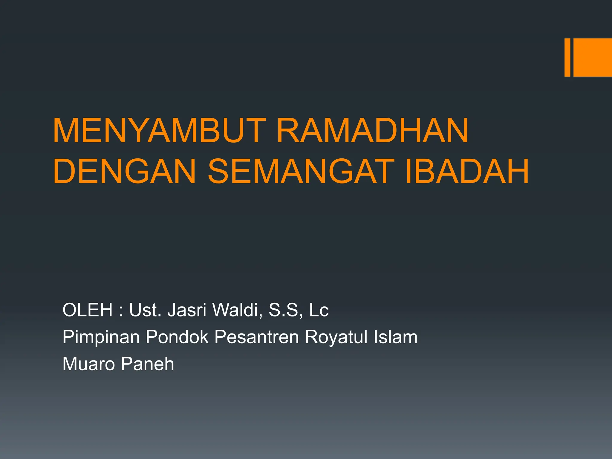 MENYAMBUT RAMADHAN DENGAN SEMANGAT IBADAH.pptx