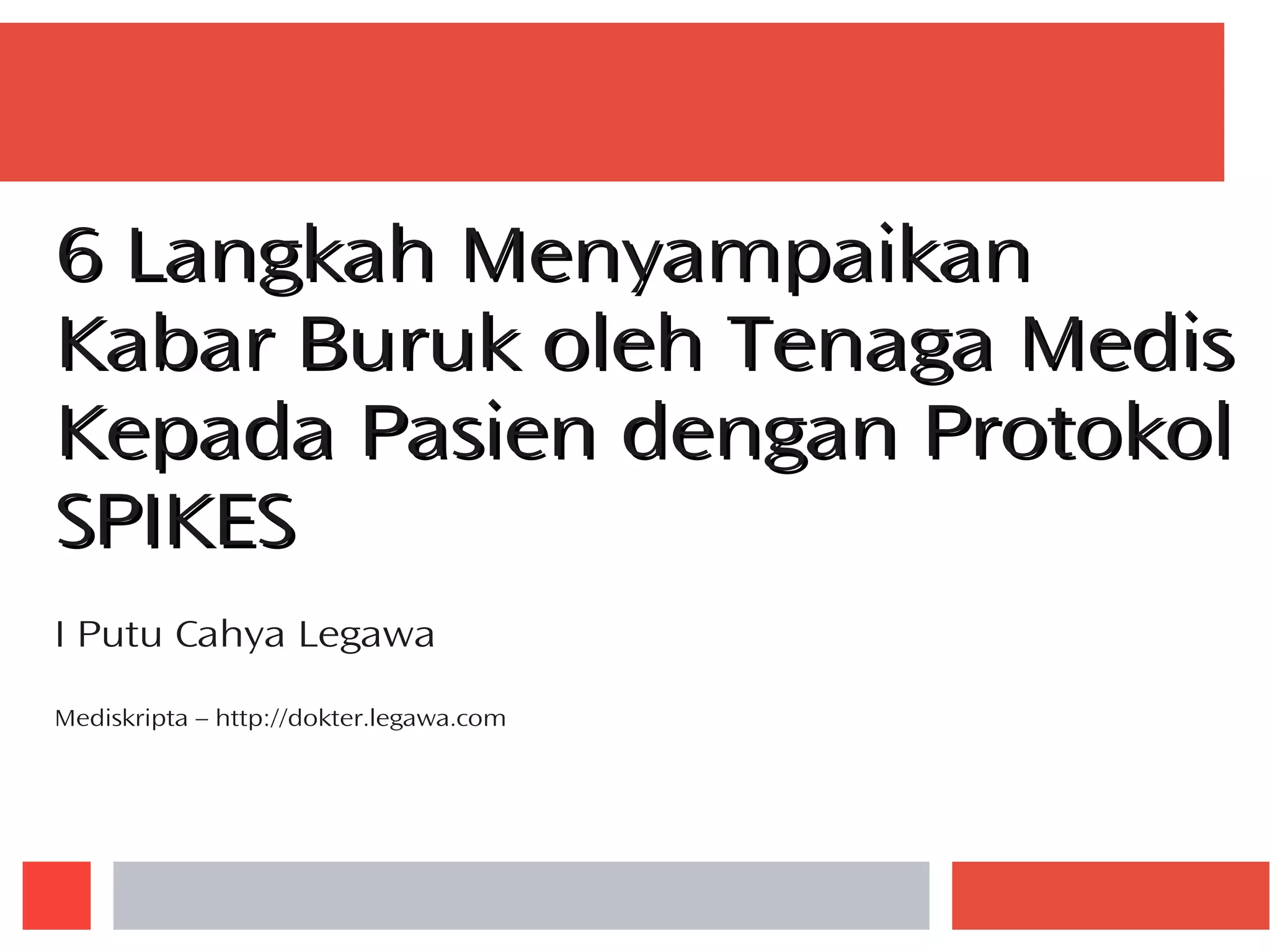 Menyampaikan Kabar Buruk dengan Protokol SPIKES | ODP