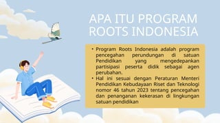 “MENYEBARKAN INFORMASI MENGENAI PROGRAM ROOTS INDONESIA PADA PESERTA ...