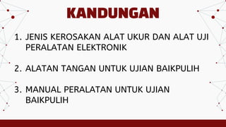 MENYEDIAKAN KEPERLUAN PEMBAIKKAN PERALATAN UJIAN.pptx