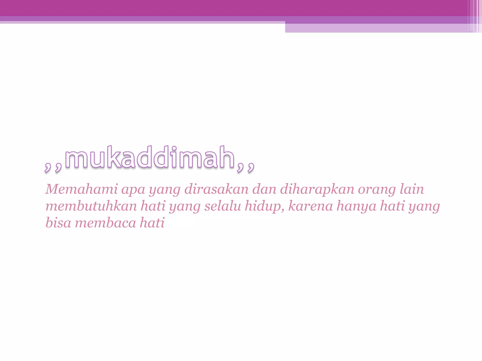 Menyentuh hati dengan hati | PPT