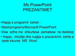 Menyrat e prezantimit ne power point shqip.ppt