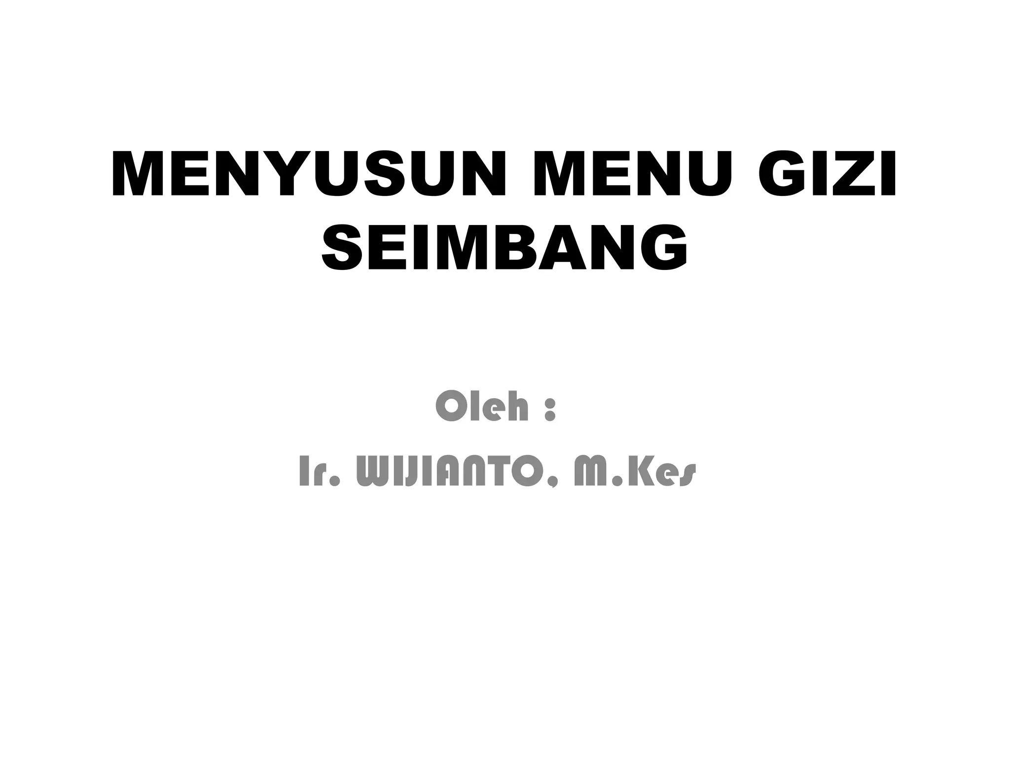 TEKNIK MENYUSUN MENU GIZI SEIMBANG PKK.ppt