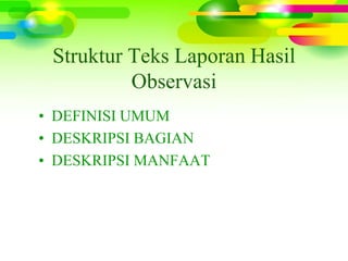 Menyusun teks laporan hasil observasi | PPTX