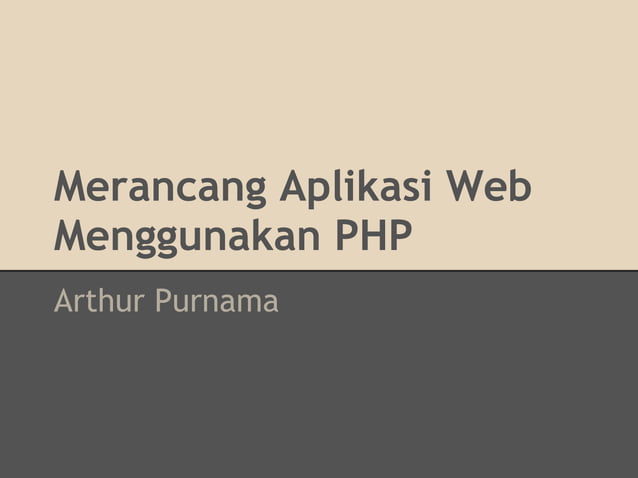 Merancang aplikasi web menggunakan php | PPT