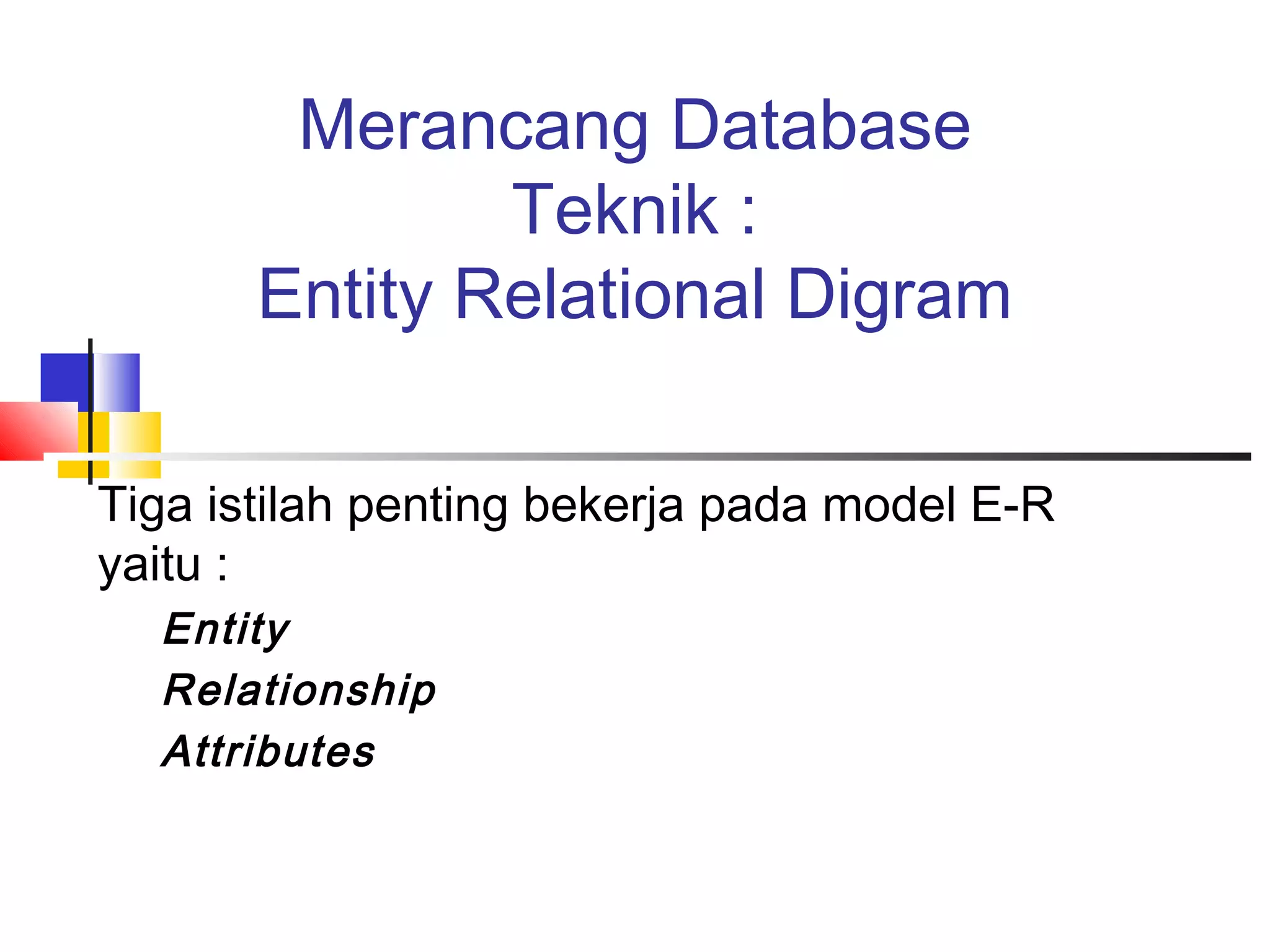 Merancang data base teknik erd | PPT