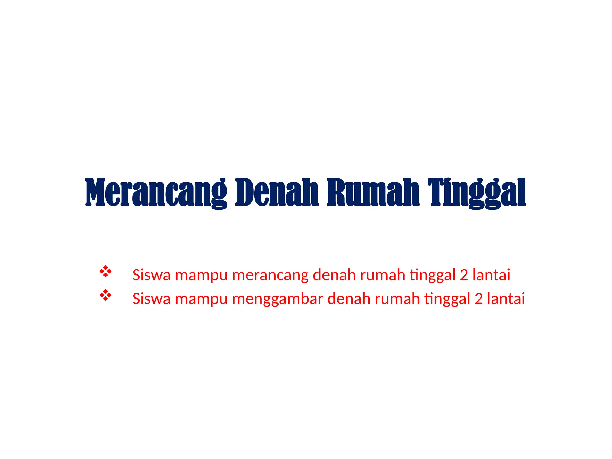 Merancang Denah Rumah Tinggal Sederhana! | PPTX