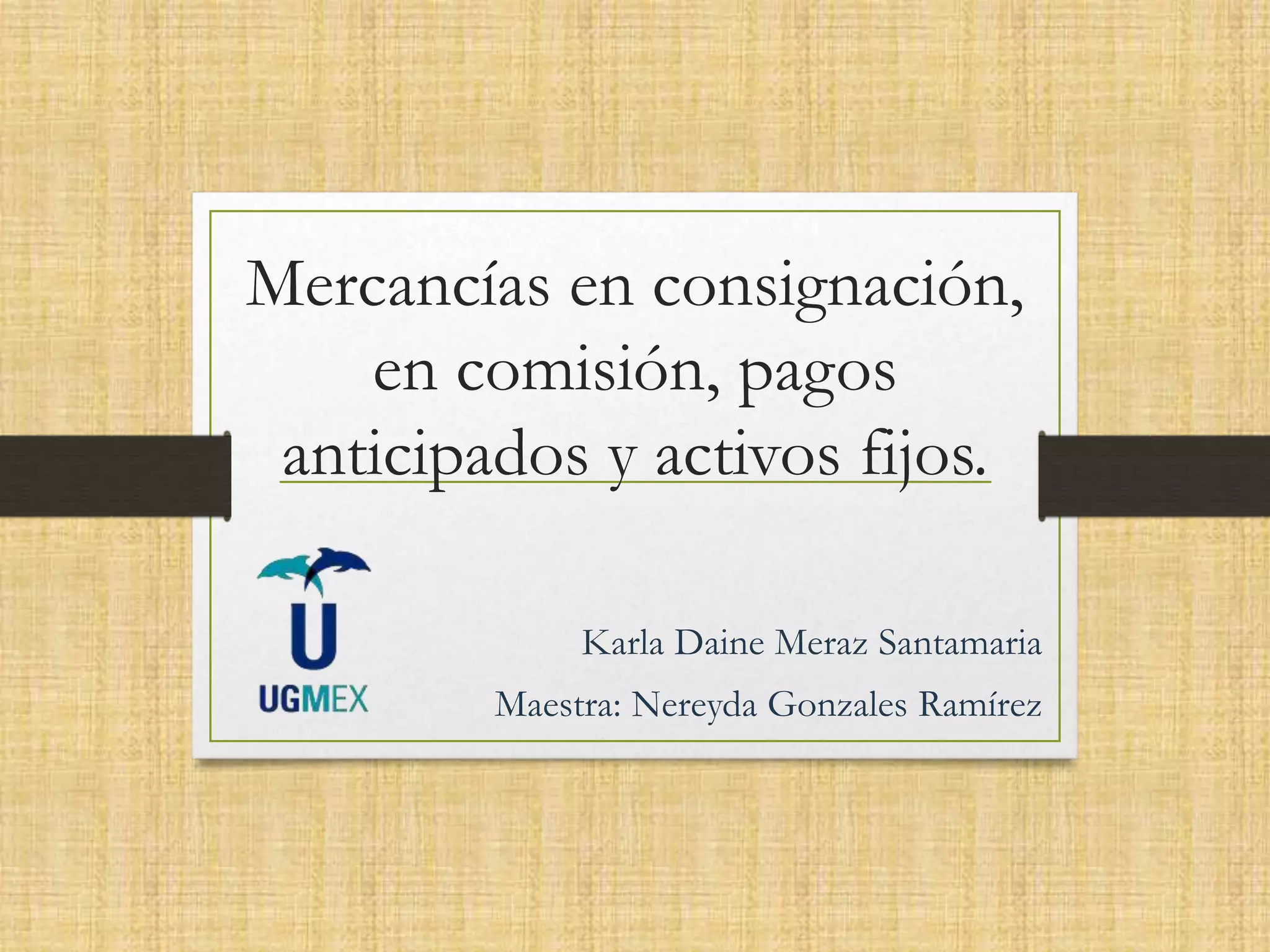 Mercancias en consignacion | PPTX