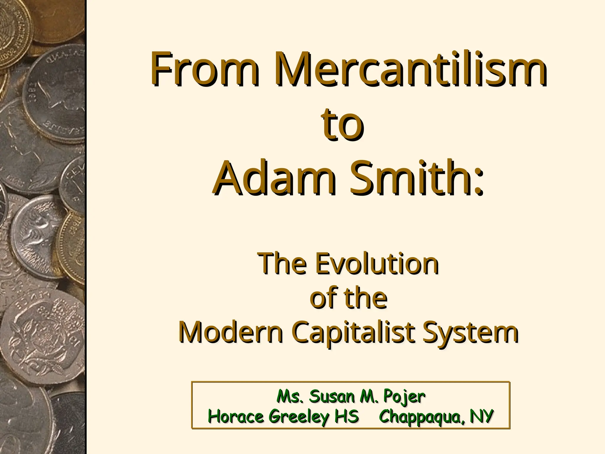 From Mercantalism to Adam Smith: Evolution of Modern Capitalist System ...