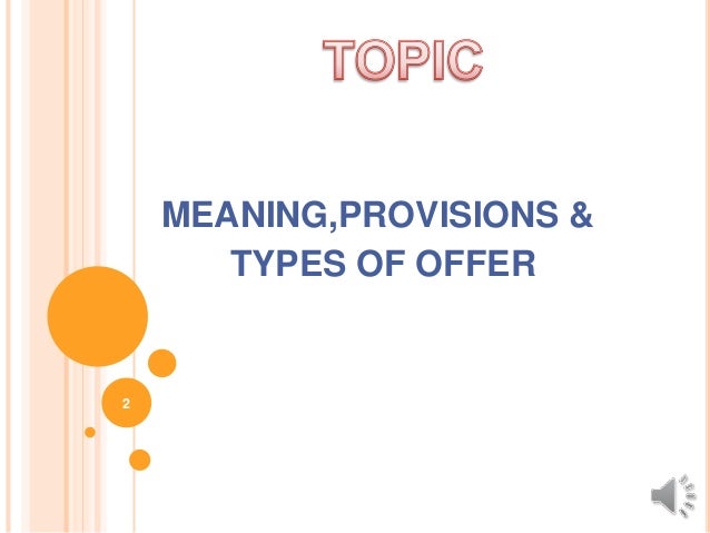 meaning,provisions &types of offer (mercantile law)