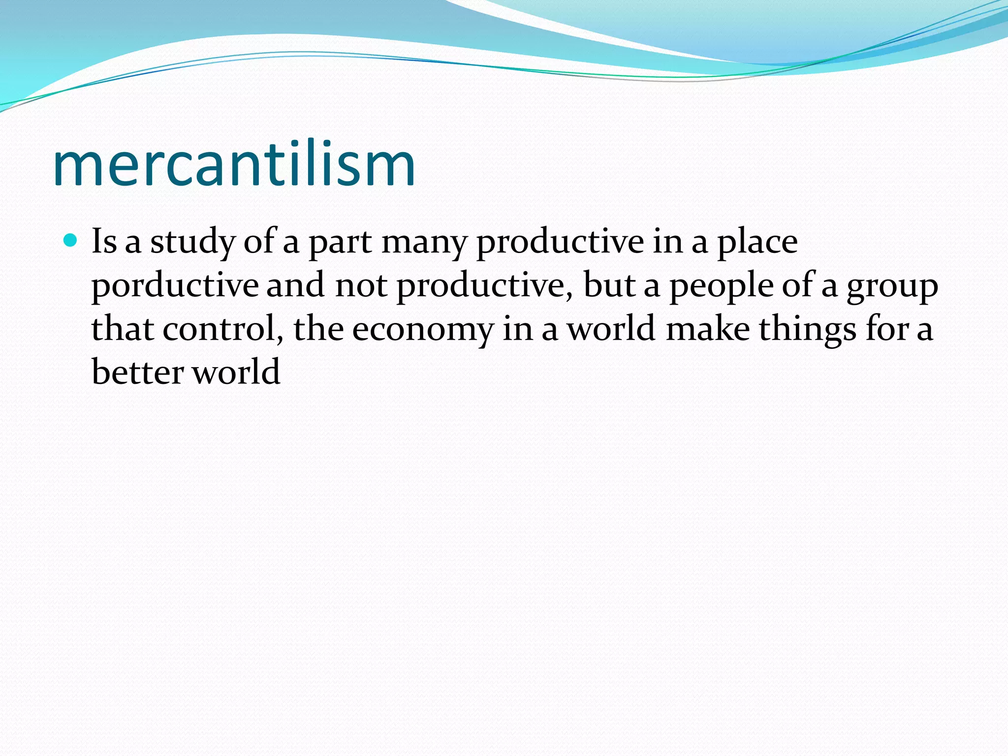 Mercantilism and capitalism | PPTX
