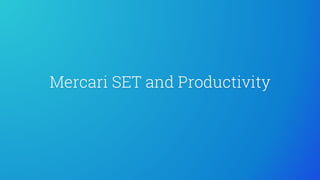 Mercari SET and Productivity | PPT