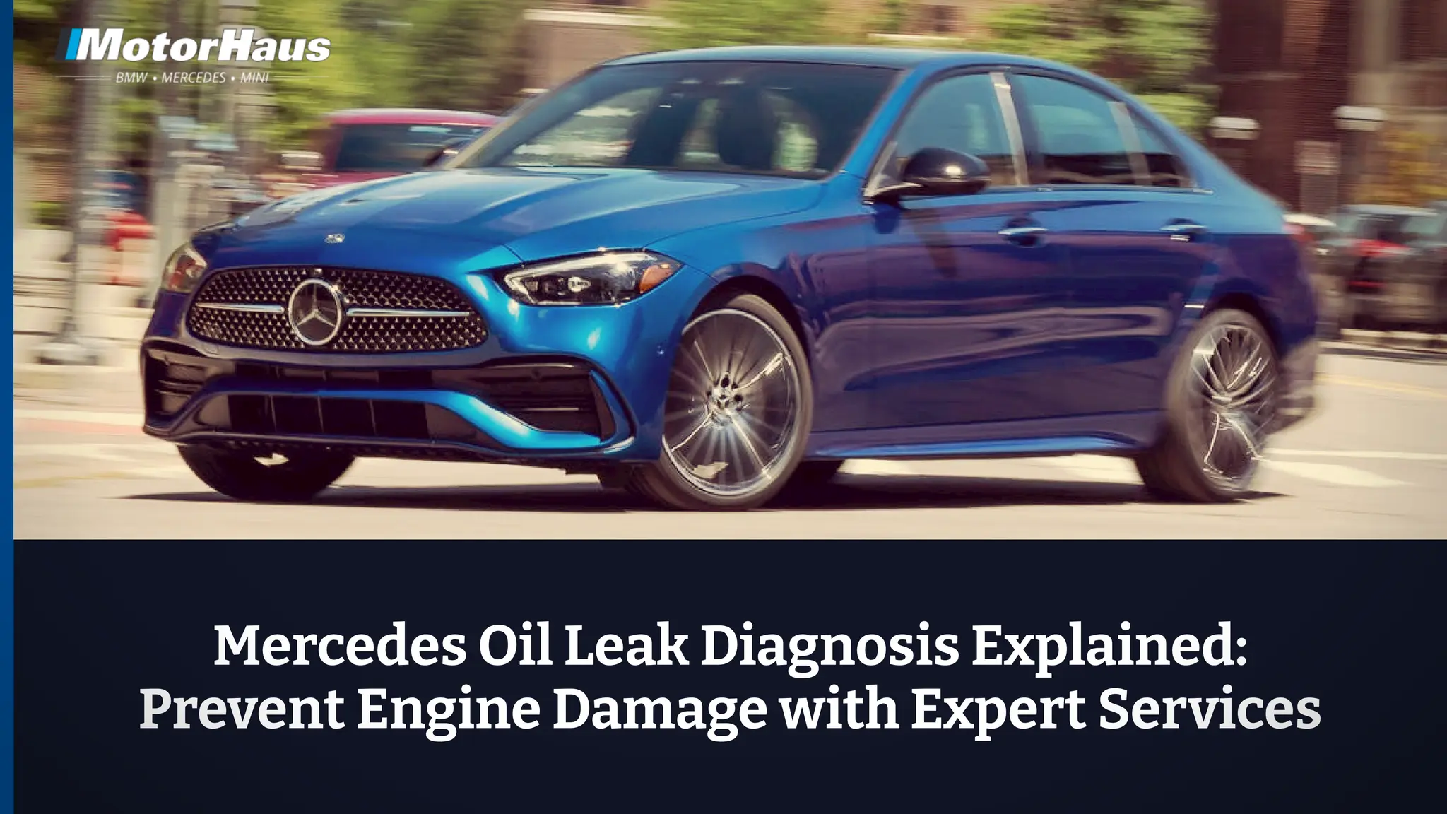 Mercedes Oil Leak Diagnosis Explained Prevent Engine Damage with Expert ...