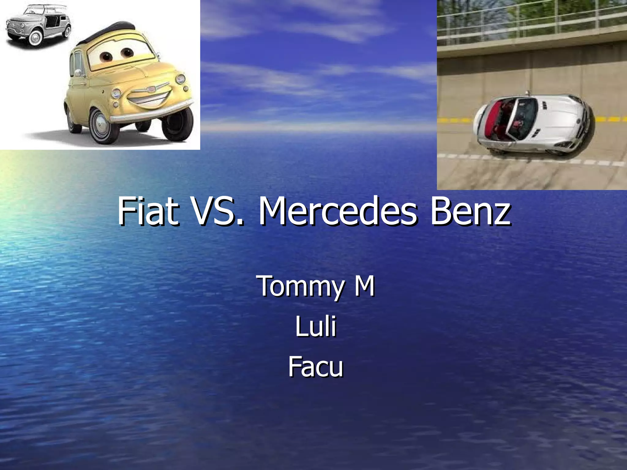 Mercedez benz vs. Fiat | PPT