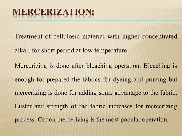 Mercerization | PPTX | Needlework | Arts and Crafts