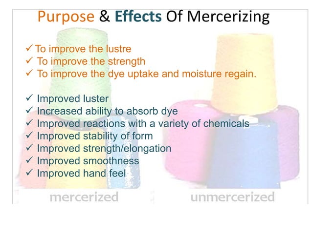 Mercerization | PPTX | Needlework | Arts and Crafts