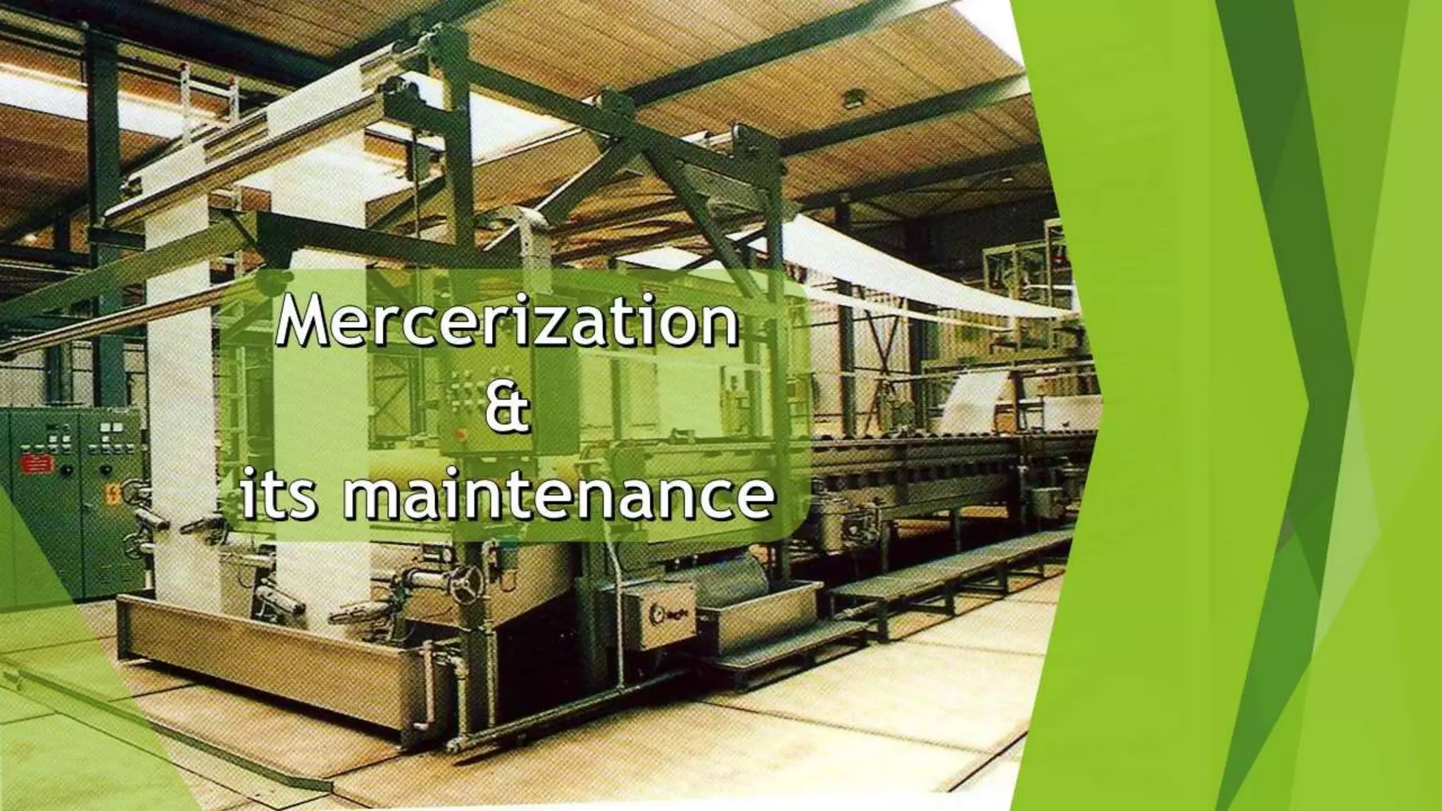 Mercerization & its maintenance | PPTX