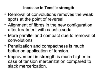Mercerization physical andchemical changes in cotton | PPT