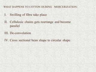 Mercerizing process | PPTX