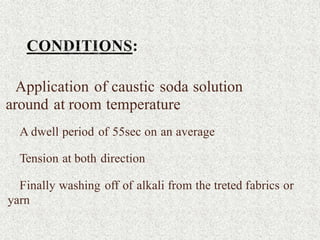 Mercerizing process | PPTX