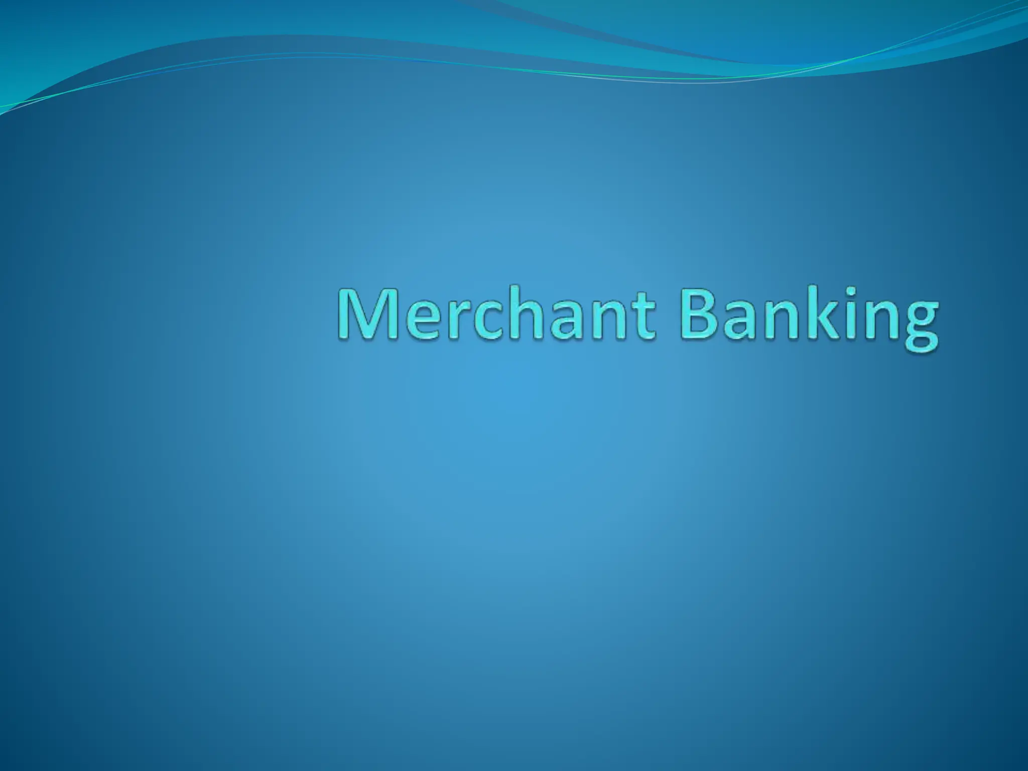 Merchant Banking Functions and Guidelines | PPTX