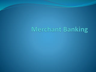 Merchant Banking Functions and Guidelines | PPTX