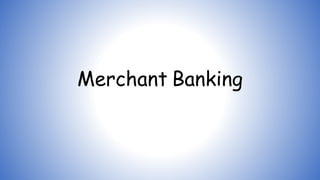 Merchant banking (1) | PPTX