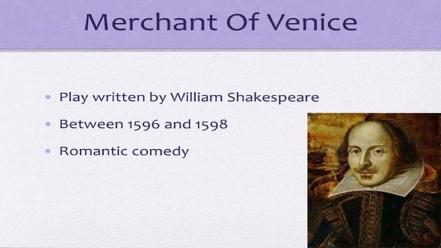merchant of venice short explanation of play written by William ...