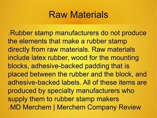 Merchem MD Manufacturing of Rubber Stamp | PPTX