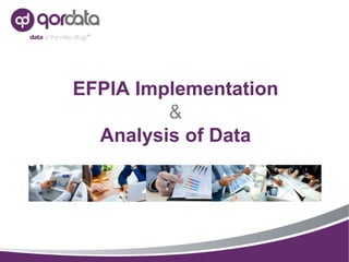 EFPIA Implementation and Analysis of Data | PPTX