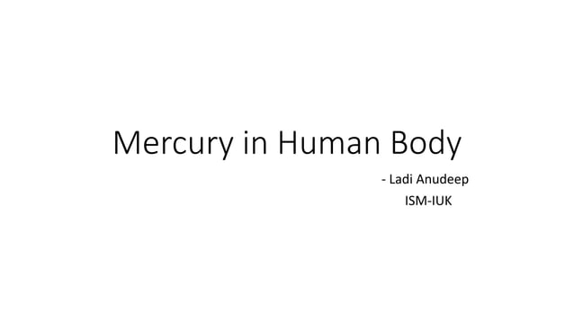 Mercury in human body | PPTX