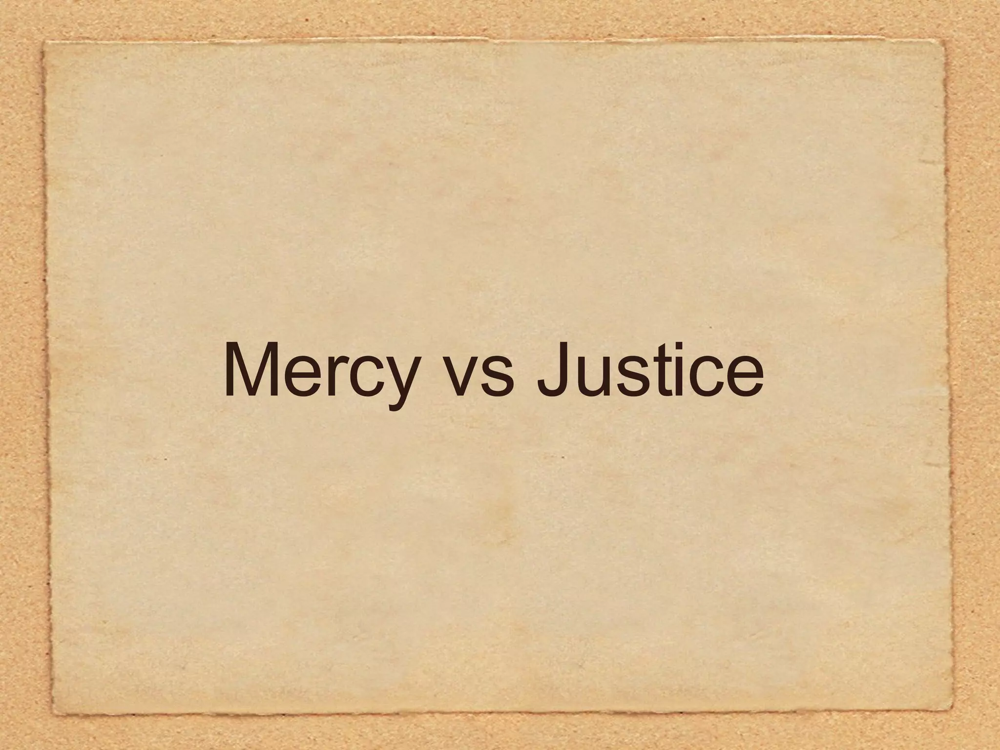 Mercy Vs Justice | PPT